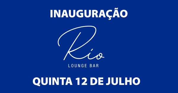 Inauguração Rio Lounge Bar - sexta 12/07 em Jundiaí - Sympla