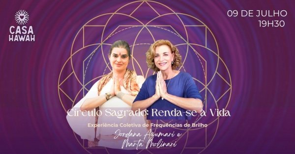 Círculo Sagrado - Renda-se à Vida - Por Marta Molinari e Jordana ...