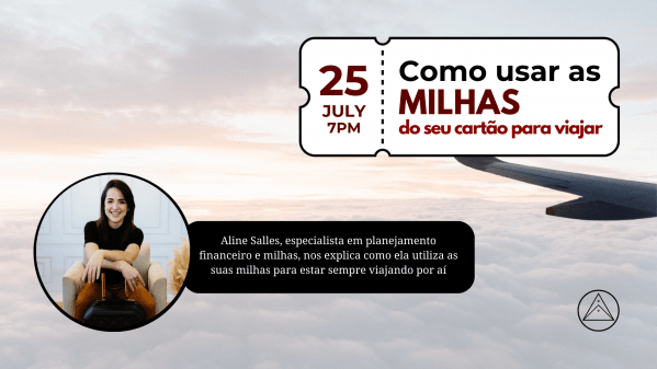 Aprenda a usar as MILHAS do seu cartão de crédito com Aline Salles. - online - Sympla