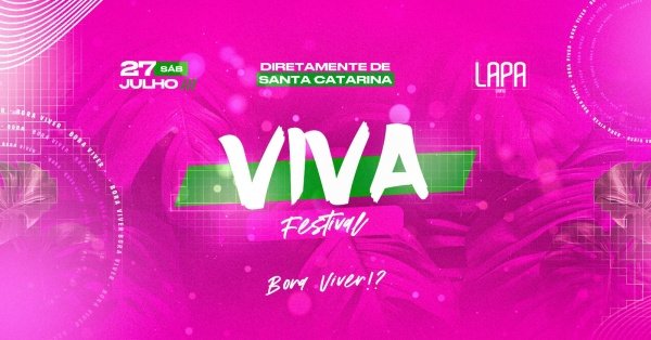 VIVA FESTIVAL - BORA VIVER ? ? ? em Bento Gonçalves - Sympla VIVA FESTIVAL - BORA VIVER ? ? ? em Bento Gonçalves - Sympla