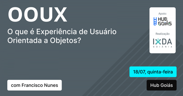 OOUX - O que é Experiência de Usuário Orientada a Objetos? em Goiânia ...