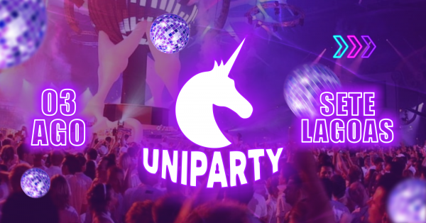 UNIPARTY em Sete Lagoas - Sympla