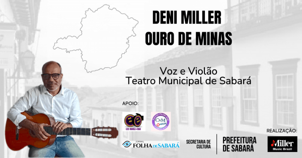 Show Ouro de Minas - Deni Miller - Sabará em Sabará - Sympla
