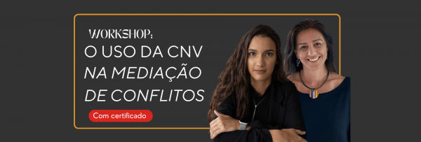 Workshop: O uso da Comunicação Não Violenta na Mediação de Conflitos ...