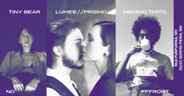 TINY BEAR + LUMEE//PRISMO + MENINO THITO NO FFFRONT - 25/07 em São ...