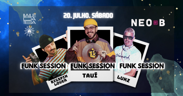 FUNK SESSION! Baile da Teia no NEO B em São Bernardo do Campo - Sympla