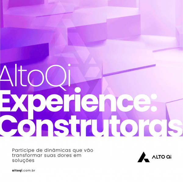 AltoQi Experience: construtoras! Participe de dinâmicas que vão ...