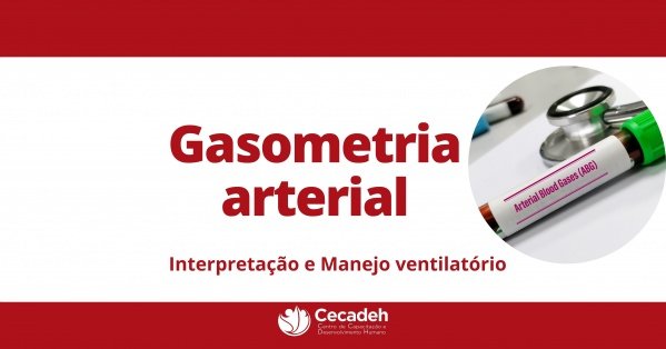 Gasometria arterial: Interpretação e Manejo ventilatório em Curitiba ...