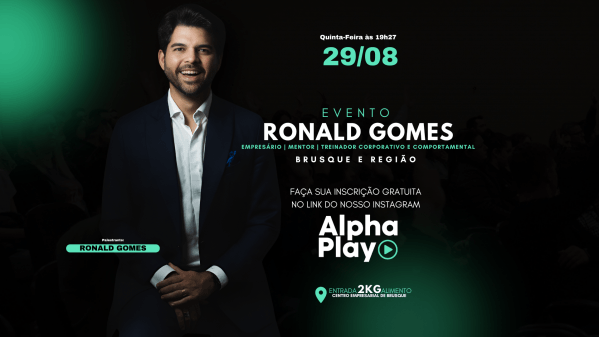 PALESTRA ALPHAPLAY | 29/08/2024 às 19h27 com Ronald Gomes em Brusque-Sc em Brusque - Sympla