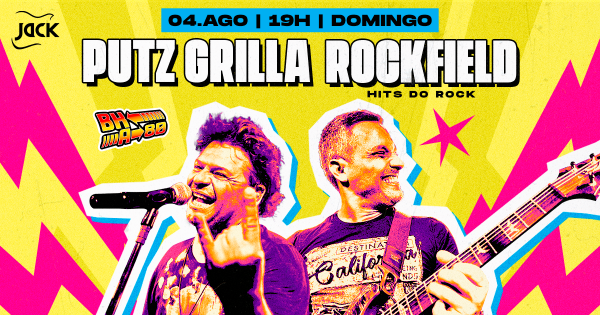DOMINGO JACK! BH A 80 | PUTZ GRILLA + ROCKFIELD (HITS DO ROCK) em Belo ...