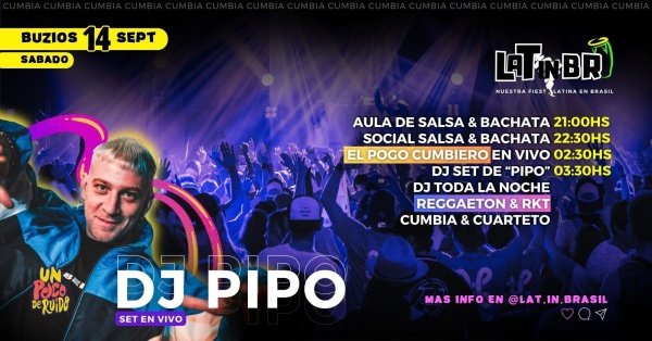 LAT in BRASIL - DJ PIPO | SAB 14 DE SEPT |4°L BUZIOS em Armação dos ...