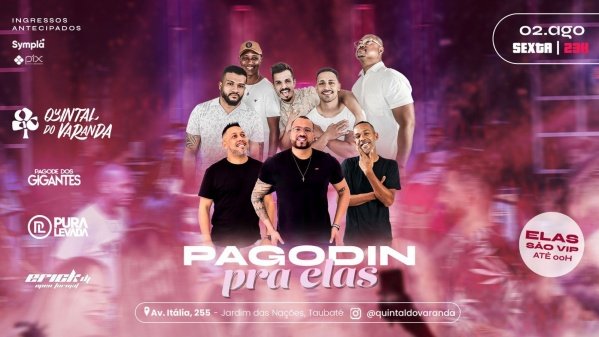 PAGODIN PRA ELAS (Elas VIP até 00h) em Taubaté - Sympla