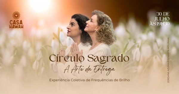 Círculo Sagrado - Arte da Entrega - Por Marta Molinari e Jordana ...