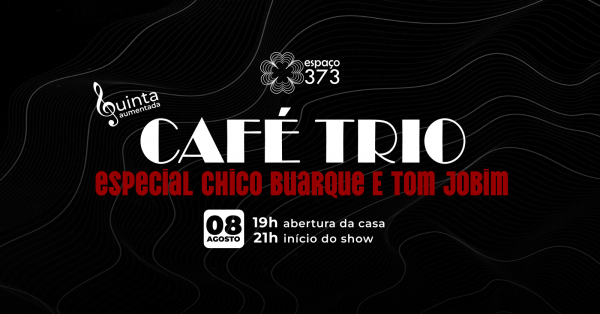 Café Trio especial Chico Buarque & Tom Jobim em Porto Alegre - Sympla
