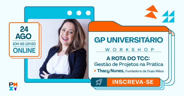 GP Universitário - Workshop A Rota do TCC: Gestão de Projetos na Prática - online - Sympla