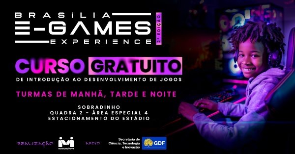 BRASÍLIA EGAMES EXPERIENCE - 2ª Edição em Brasília - Sympla