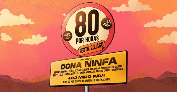 SEXTA: 80 POR HORAS | Dona Ninfa + Miro Pavi no Ahoy! Tavern Club em ...