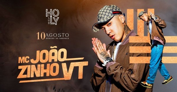 HOLY CLUB APRESENTA MC JOÃOZINHO VT - 10/08 SÁBADO em São Paulo - Sympla