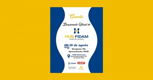 Lançamento Oficial do HUB FIDAM - Núcleo de Inovação em Americana - Sympla