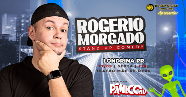 SHOW STAND UP COMEDY ROGÉRIO MORGADO em Londrina - Sympla