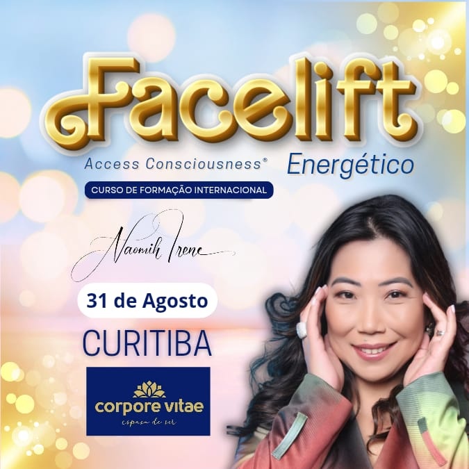 Curso de Facelift Energético de Access Consciousness® com Naomih Irene ...