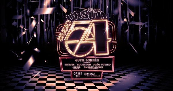 URSULA - DISCO STUDIO 54 |NO MIRA| 07/09 22H em Belo Horizonte - Sympla