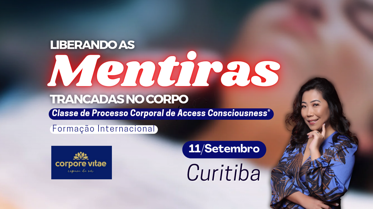 LIBERANDO AS MENTIRAS TRANCADAS NO CORPO - Classe de Processo Corporal ...
