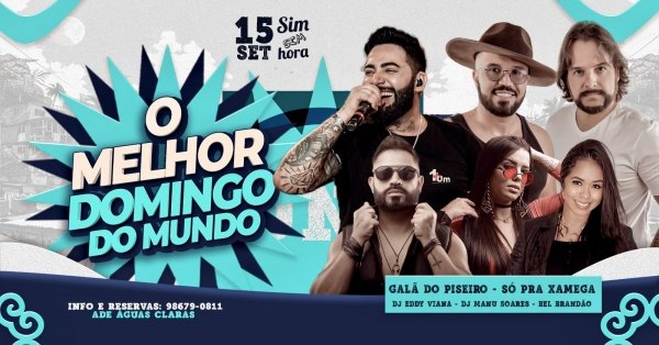 O MELHOR DOMINGO DO MUNDO! 15 de Setembro no SIM SEM HORA em Brasília ...