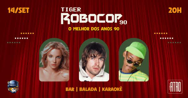 Tiger Robocop 90 no Theatro | Sábado 14/09 em São Paulo - Sympla
