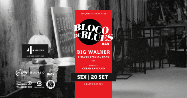 48º Bloco de Blues - Big Walker & Blues Special Band no 4 Galeria em ...