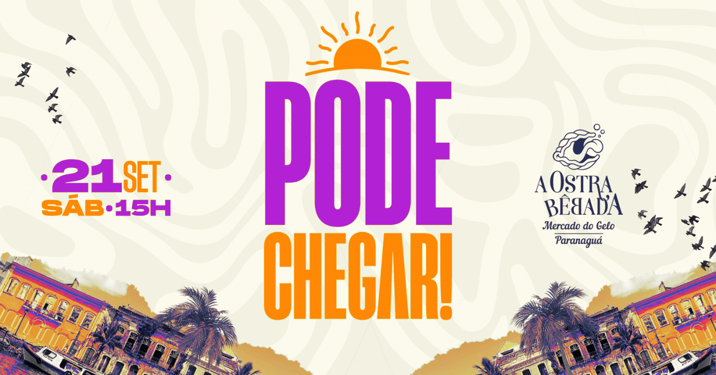 Pode Chegar! @sunset em Paranaguá - Sympla