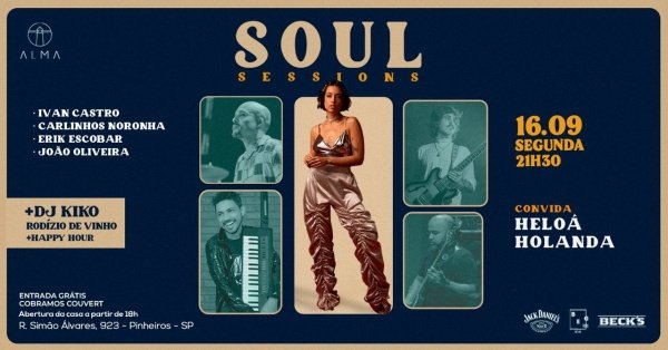 SOUL SESSIONS & HELOÁ HOLANDA + DJ KIKO NO ALMA SÃO PAULO | 16.09 em São Paulo - Sympla