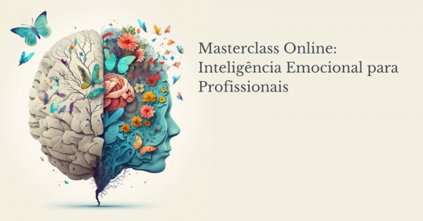 Masterclass Online: Inteligência Emocional para Profissionais - online - Sympla