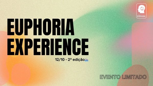 Euphoria Experience 2 edição em Fortaleza - Sympla