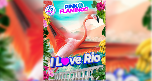 Pink Flamingo: I Love Rio | Sexta, 20 de Setembro em Rio de Janeiro ...