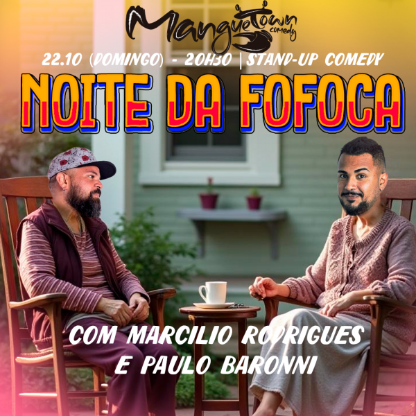 NOITE DA FOFOCA com Paulo Baronni e Marcílio Rodrigues em Recife - Sympla