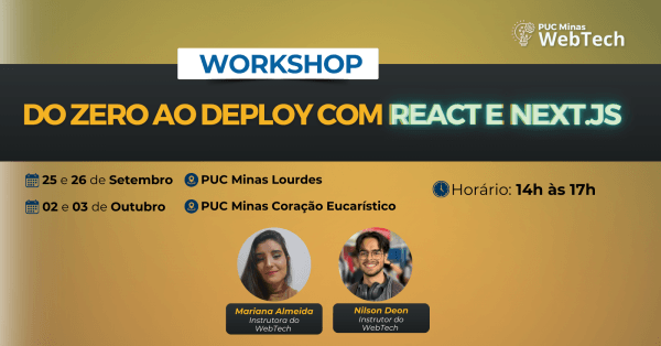 Workshop WebTech - Do Zero ao Deploy com React e Next.js em Belo Horizonte - Sympla