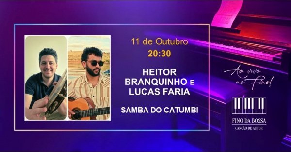 Heitor Branquinho e Lucas Faria no Fino da Bossa em São Paulo - Sympla
