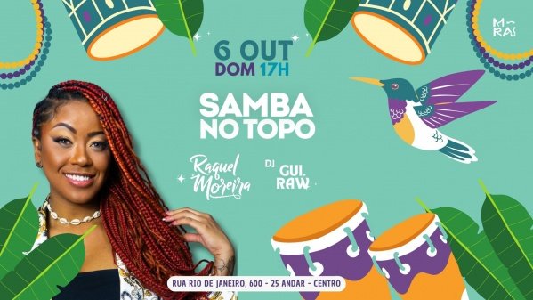 SAMBA NO TOPO | Raquel Moreira + Dj Gui Raw | DOM 06/10 no Mira! em ...