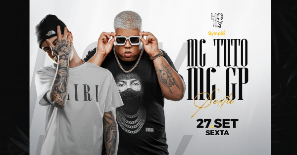 HOLY CLUB APRESENTA MC TUTO E MC GP - 27/09 SEXTA-FEIRA em São Paulo ...