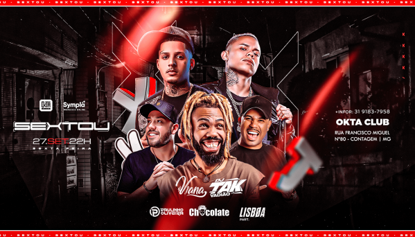 SEXTOU! DJ VIANA | DJ TAK | CHOCOLATE | LISBOA - 27/09 - OKTA CLUB em Contagem - Sympla