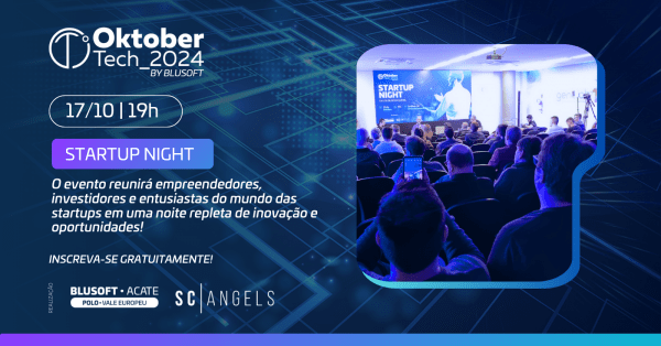 OktoberTech 2024: Startup Night em Blumenau - Sympla