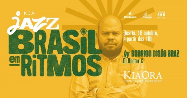 KIA JAZZ APRESENTA: Brasil em Ritmos por Rodrigo Digão Braz. em São ...