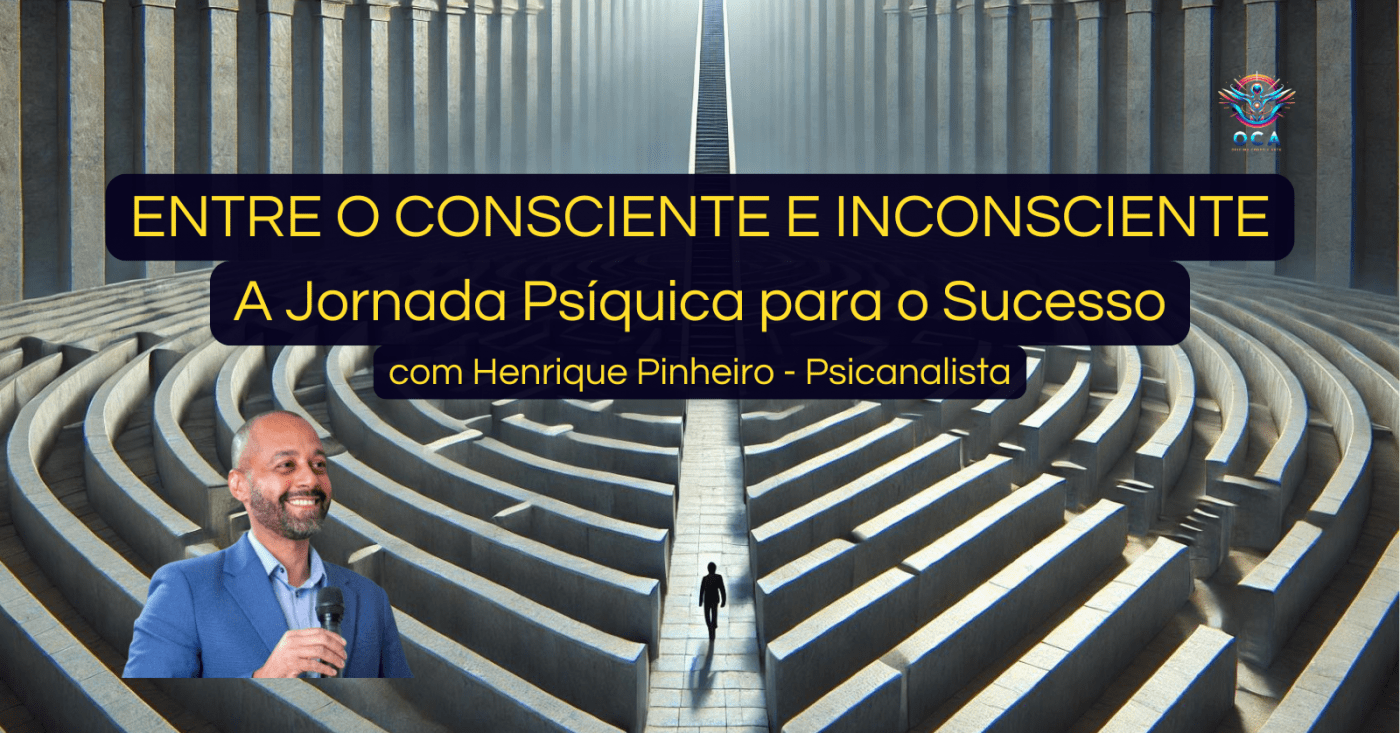Entre o Consciente e o Inconsciente: A Jornada Psíquica para o Sucesso ...