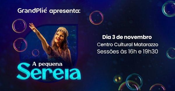 Espetáculo GrandPlié: A Pequena Sereia em Presidente Prudente - Sympla
