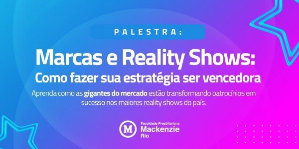 Palestra - Marcas e Reality Shows: Como Fazer sua Estratégia ser ...
