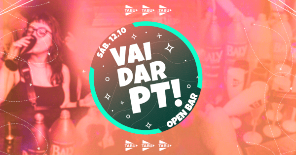VAI DAR PT - OPEN BAR em Porto Alegre - Sympla