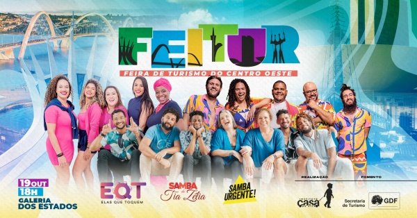 Feitur - Feira de Turismo do Centro-Oeste com: Samba Urgente, Samba da ...