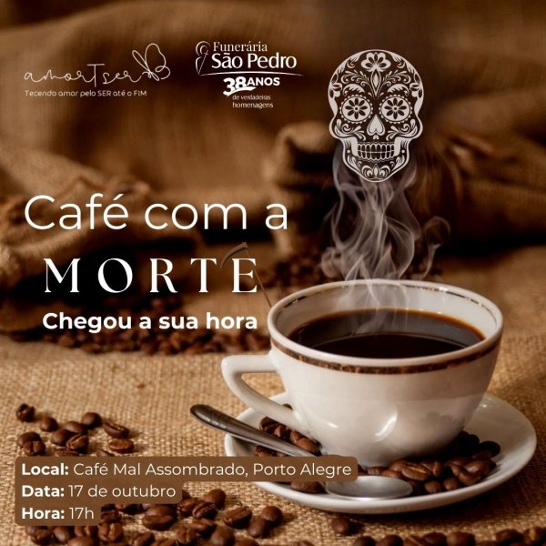 I EDIÇÃO DO CAFÉ COM A MORTE - ORGANIZADO POR DOULAS DA MORTE AMORTSER ...
