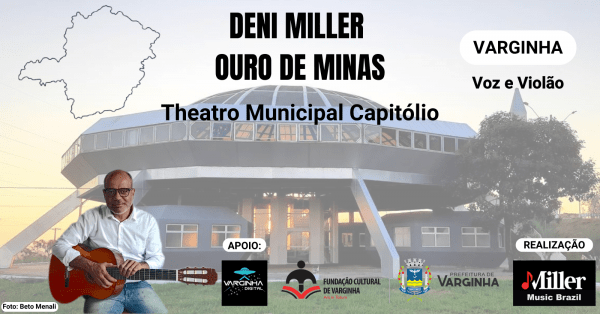 Show Ouro de Minas - Deni Miller em Varginha - Sympla